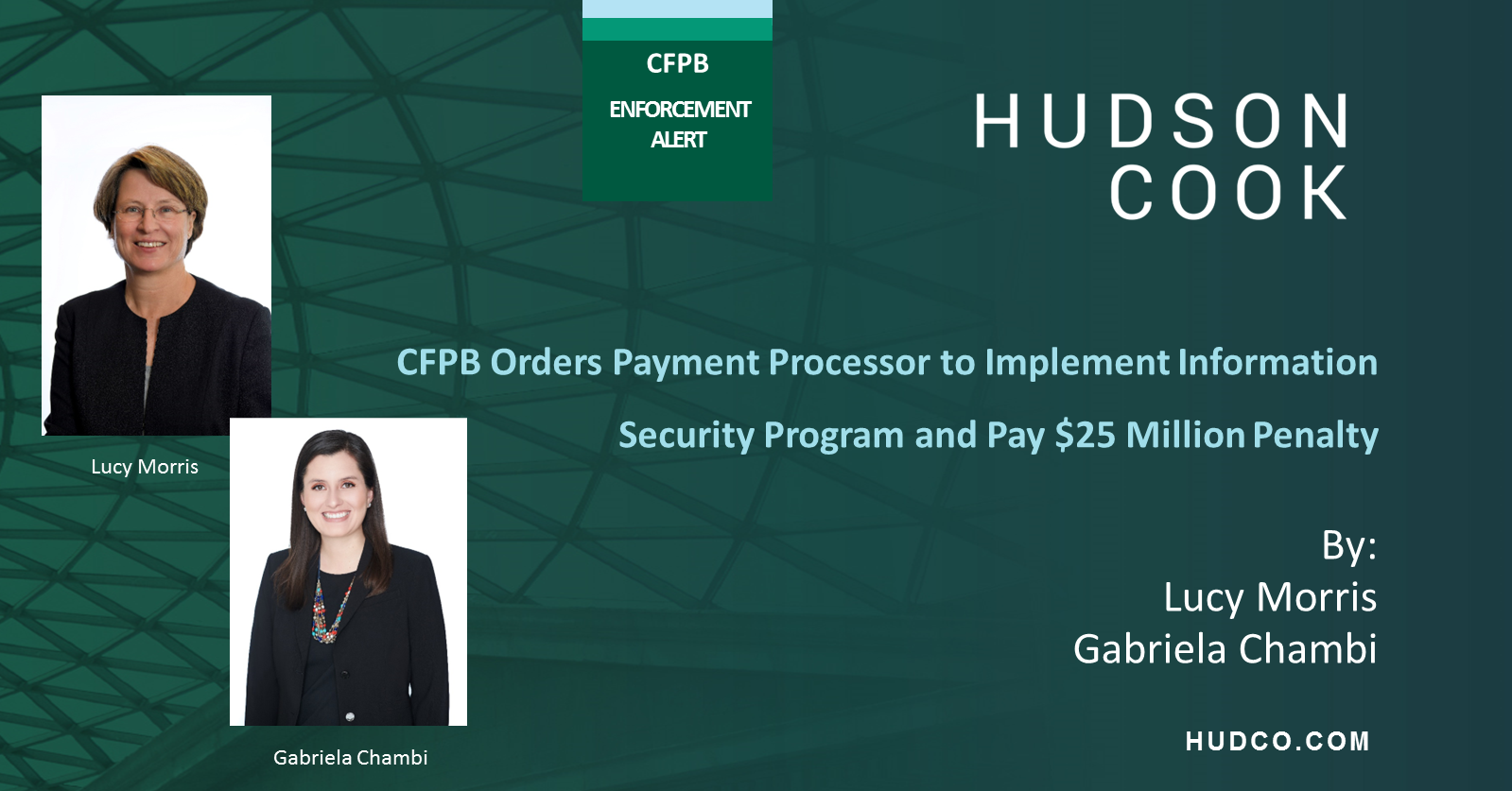 Enforcement Alert from Hudson Cook; CFPB Orders Payment Processor to ...